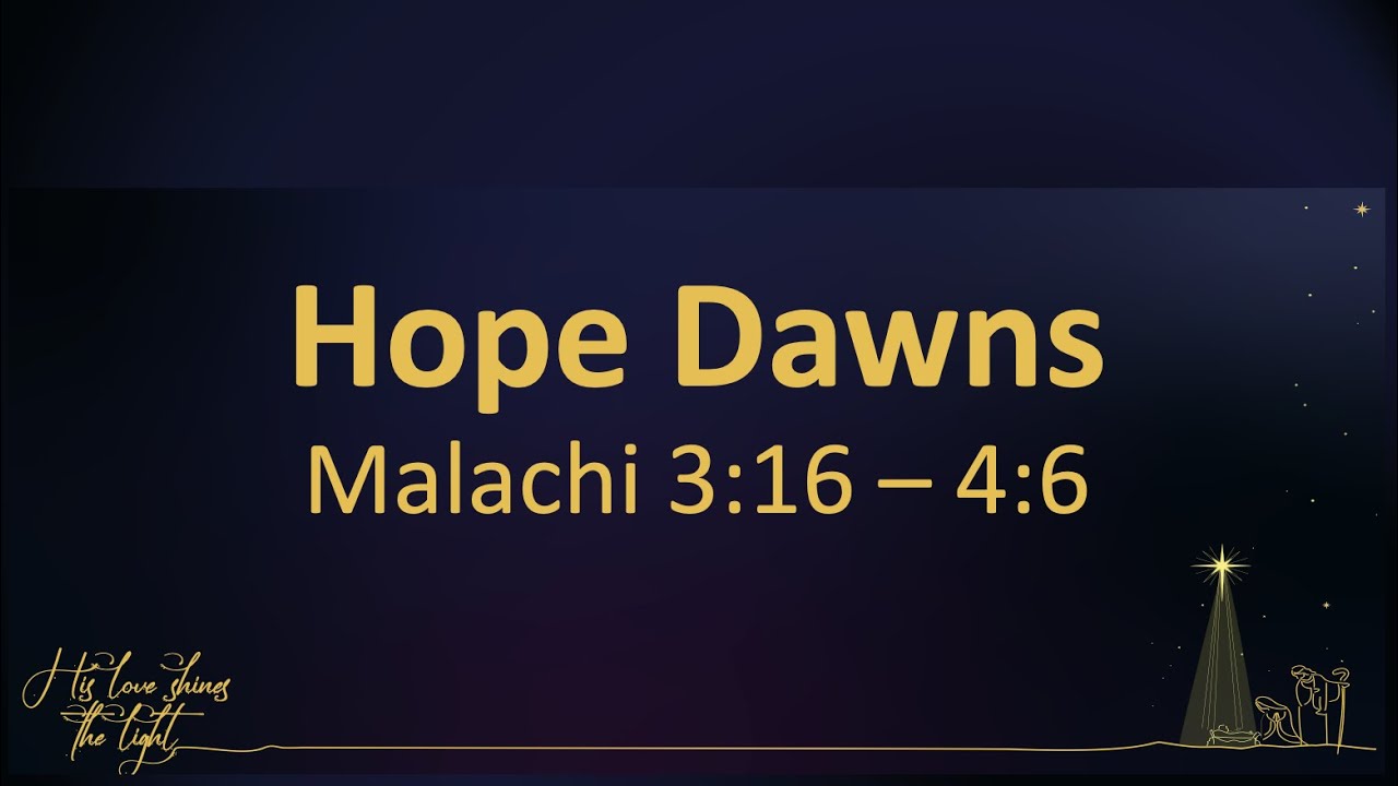Hope Dawns Malachi 3v16 - 4v6 - YouTube