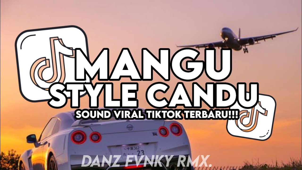 DJ MANGU - FOURTWNTY STYLE CANDU COCOK BUAT NYANTAI VIRAL TIKTOK ...