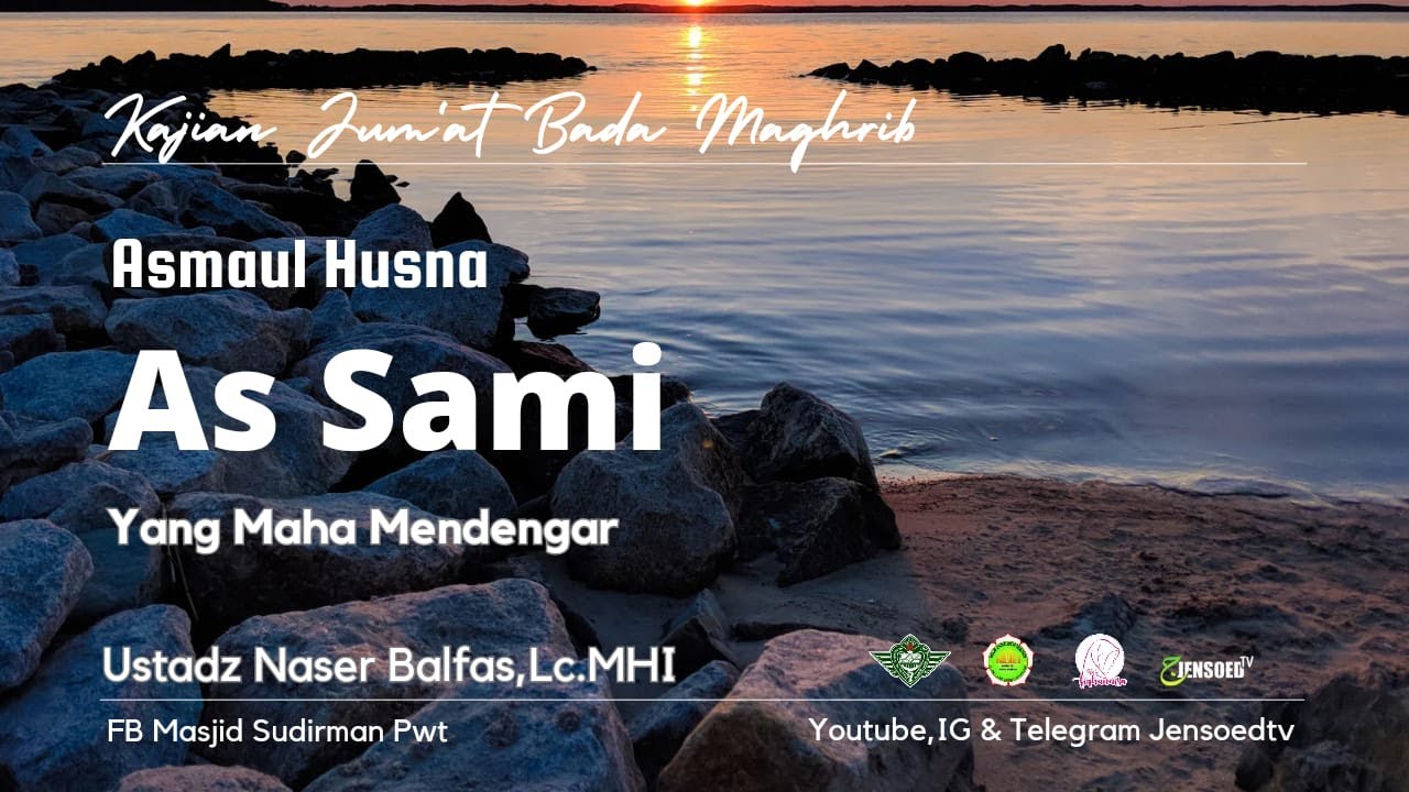 As-Sami ( Yang Maha Mendengar ) | Ustadz Naser Balfas,Lc,MHI - YouTube