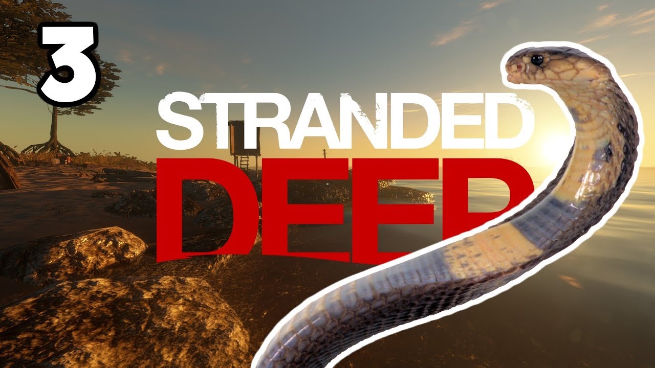 Stranded Deep 2019 - 3 - The Great DooDoo Snake Hunt - YouTube