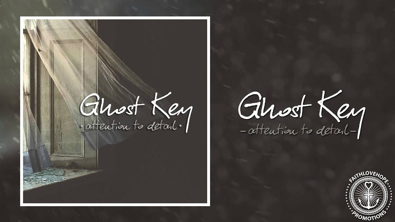 Ghost Key - Attention To Detail - YouTube