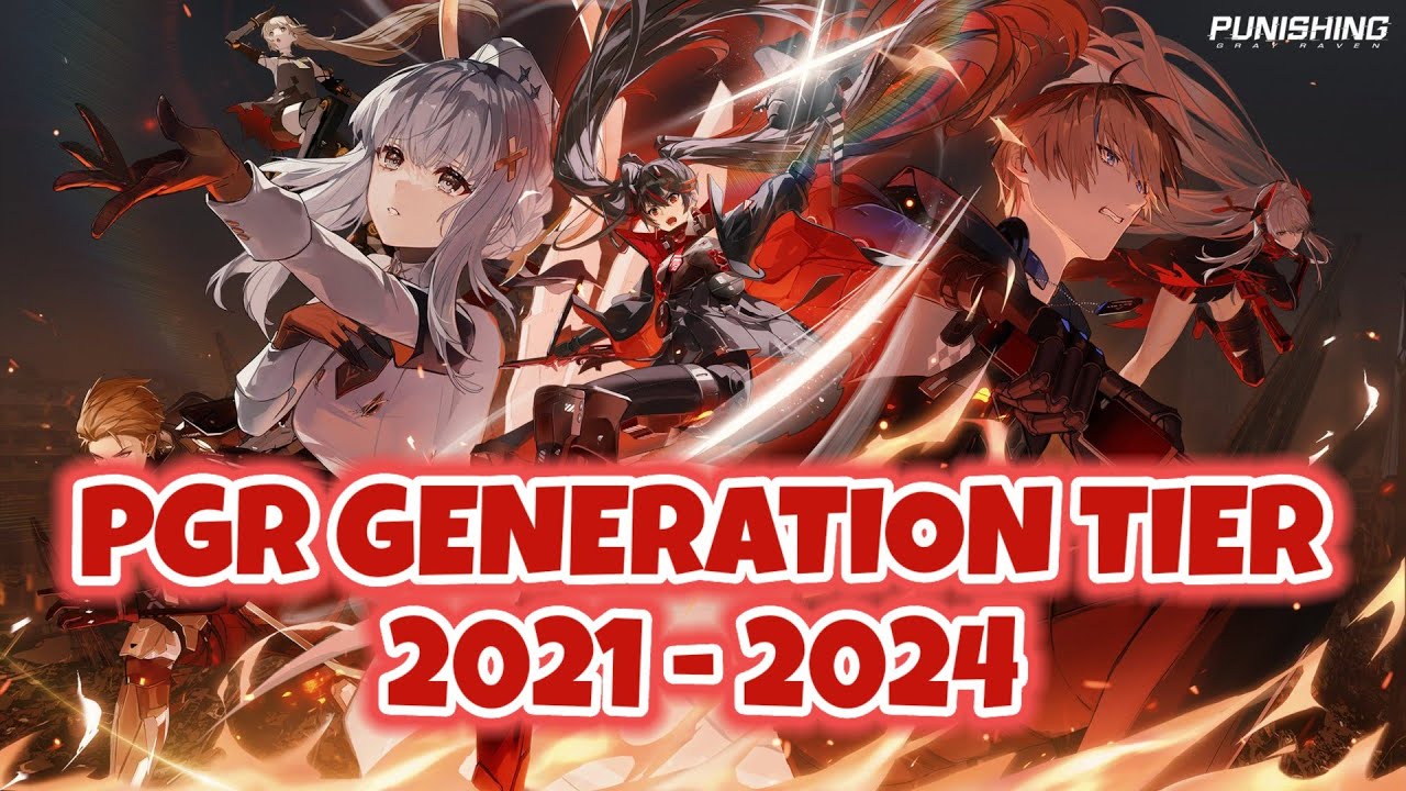 PGR GENERATION TIER 2021 - 2024 [NEWBIE WAJIB NONTON] || PUNISHING GRAY ...