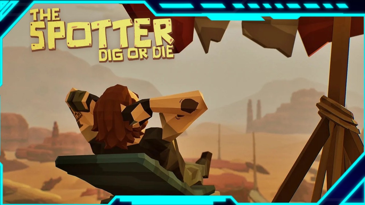 The Spotter: Dig or Die - Dig Defend Drive... | Let's play # ...