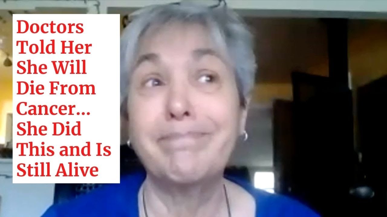 Doctors Told Her She Had Only Months To Live. She Did This and Is Still ...