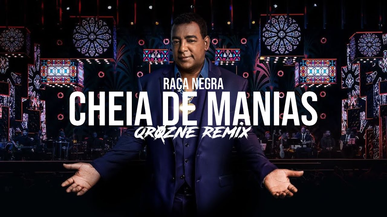 Raça Negra - Cheia de Manias (QroZne Remix) - YouTube