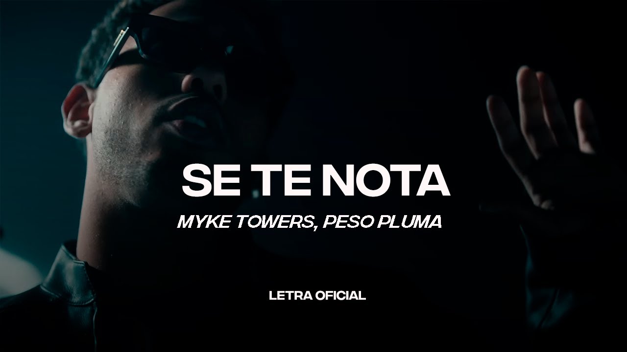 Myke Towers, Peso Pluma - Se te nota (Lyric Video) | CantoYo - YouTube ...