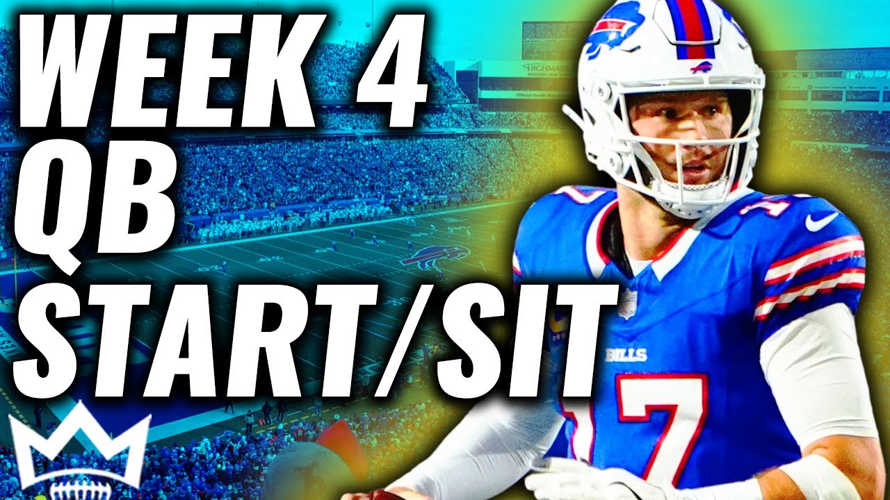 Quarterbacks You MUST START and SIT in Week 4 (Every Matchup) | 2024 ...