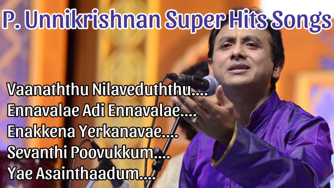 P. Unnikrishnan Super Hits Songs - YouTube