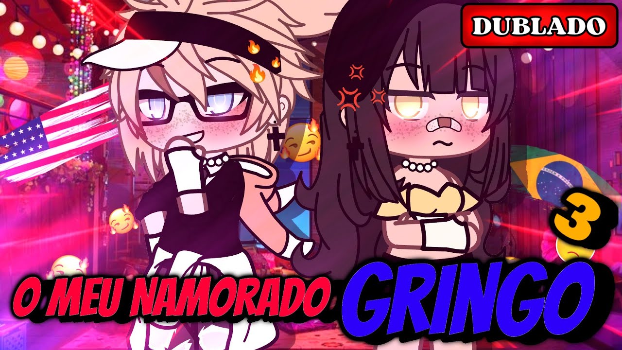 O Meu Namorado Gringodublado Mini Filme Gacha Life Pt 3 Youtube