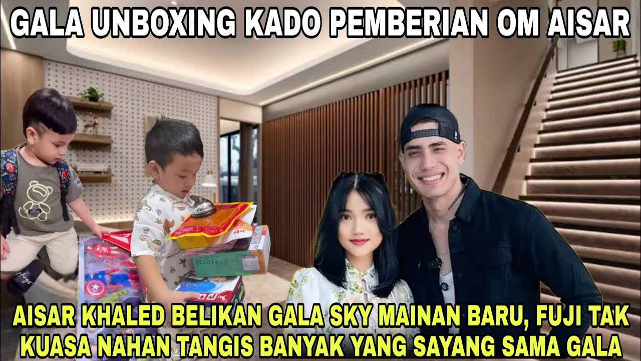 Aisar Khaled Belikan Gala Sky Mainan Baru, Fuji Tak Kuasa Nahan Haru Banyak Yang Sayang Sama ...