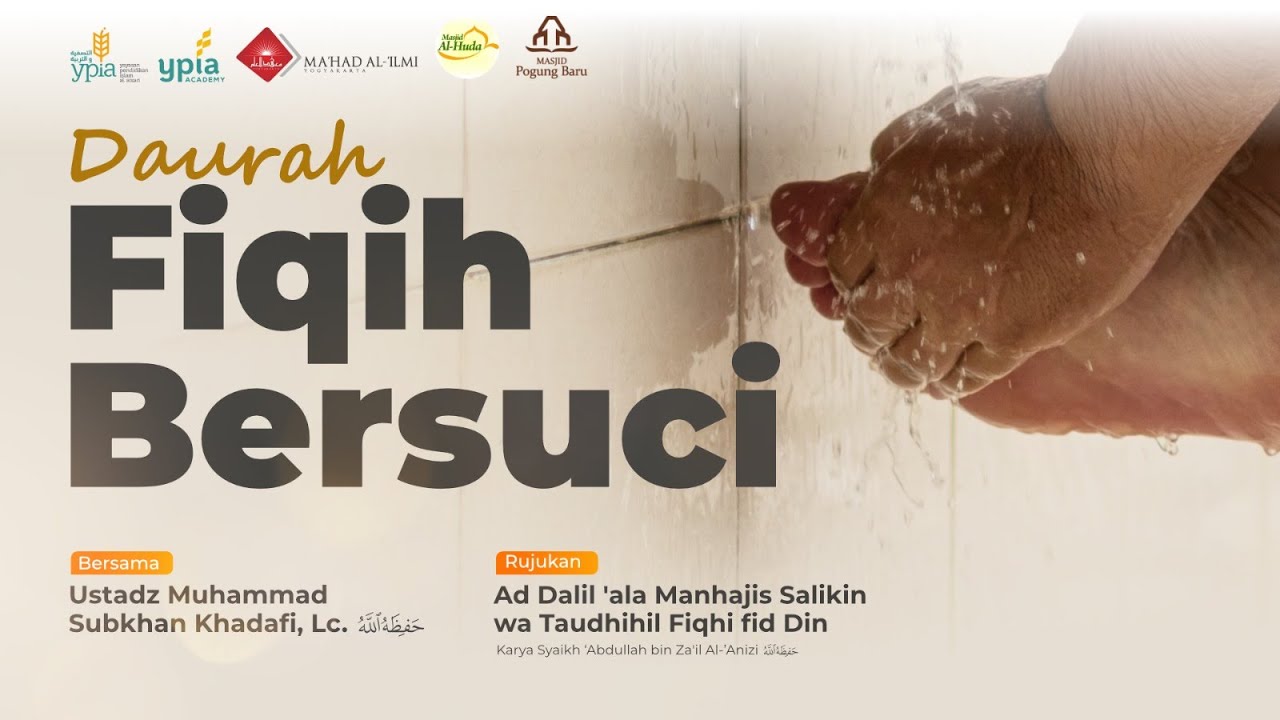 03. DAURAH FIQIH BERSUCI | Ustadz Muhammad Subhan Khadafi, Lc. - YouTube