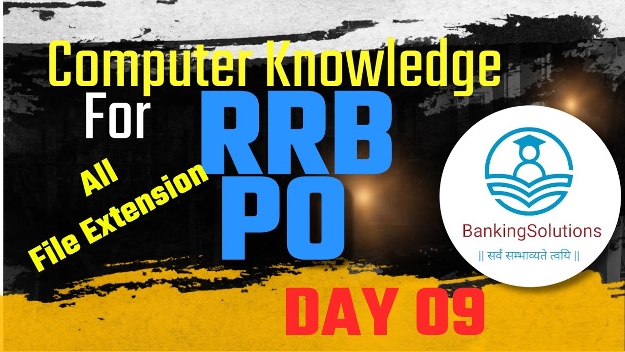 Day 9| Computer Awareness| All Important File Extensions| RRB Clerk/PO ...