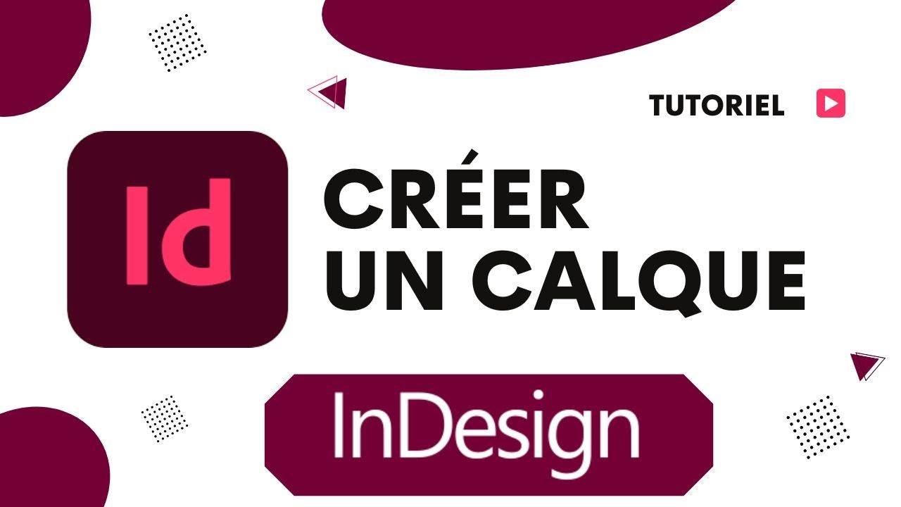 Comment créer un calque sur InDesign - YouTube