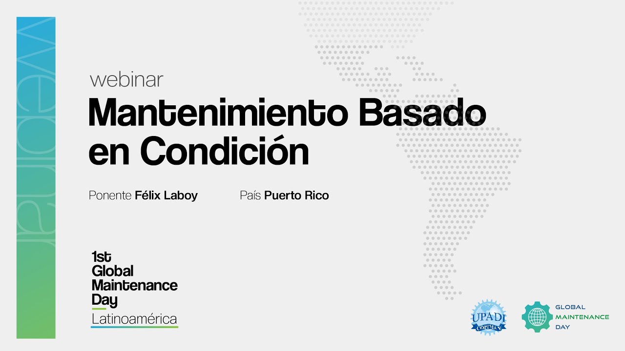 Mantenimiento Basado en Condición - Félix Laboy (Webinar 2) - YouTube