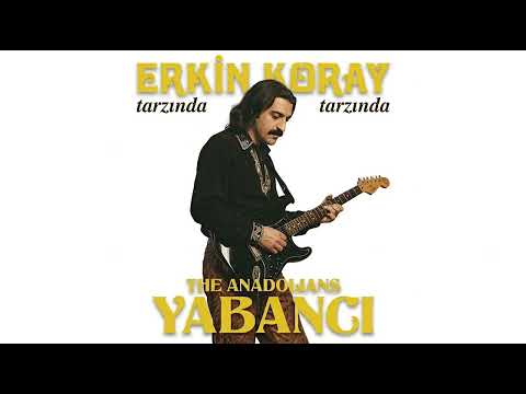 The Anadolians – Yabancı (Erkin Koray Tarzı Psychedelic Anatolian Rock Cover)