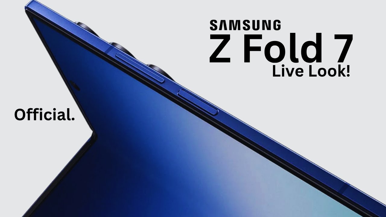 Samsung Galaxy Z Fold 7 - FIRST OFFICIAL LOOK! - YouTube