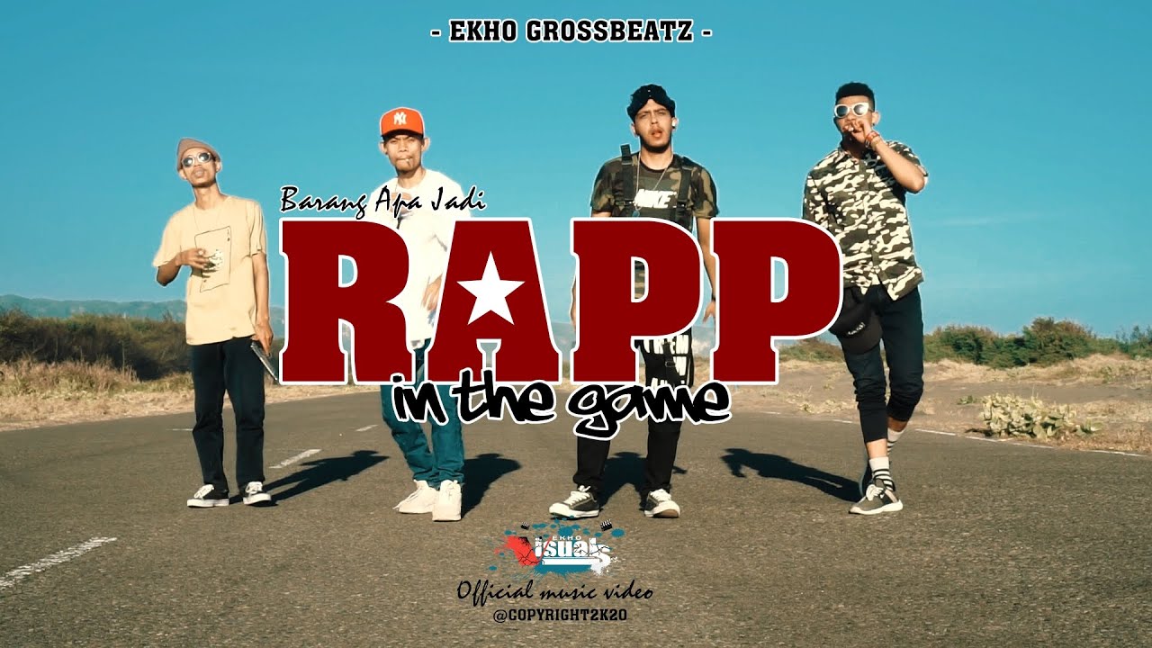 RAPP IN THE GAME (Barang Apa Jadi) Ekho Grossbeatz_ Official MV - YouTube
