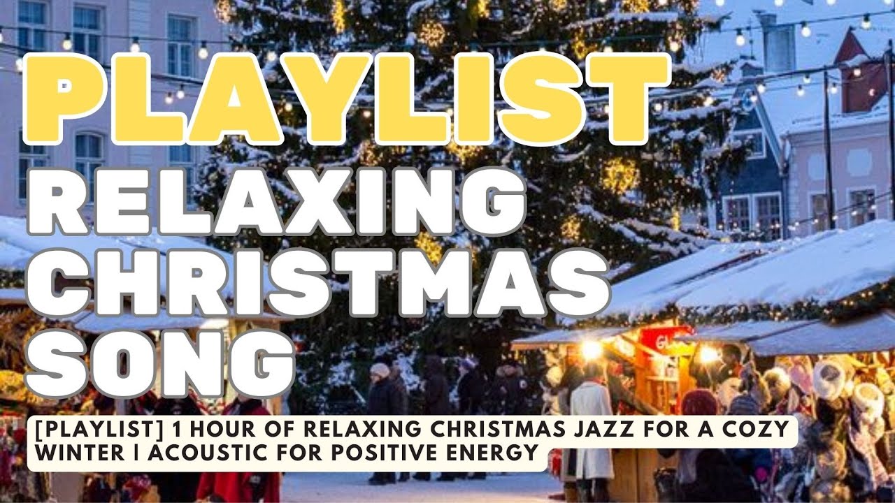Playlist 1 Hour of Relaxing Christmas Jazz for a Cozy Winter - YouTube