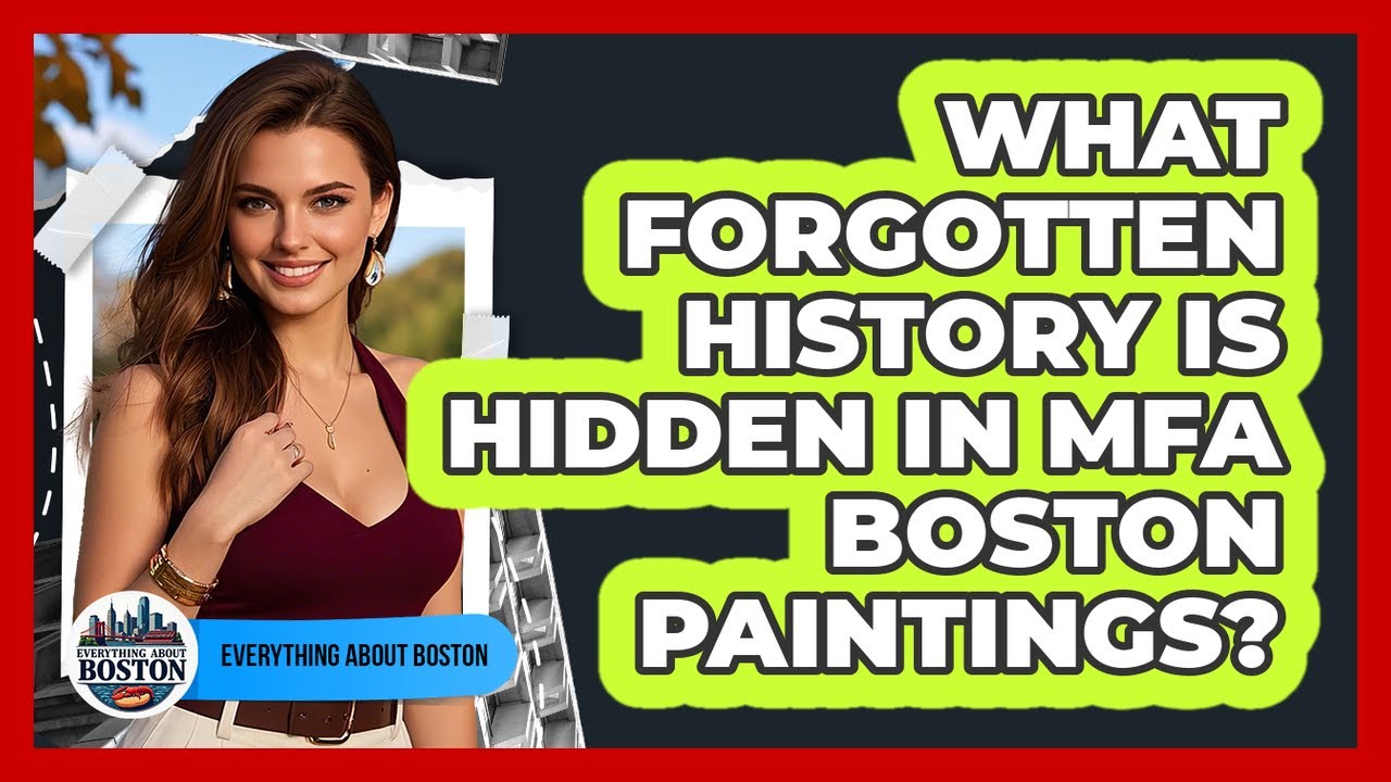 What Forgotten History Is Hidden In MFA Boston Paintings? - Everything ...