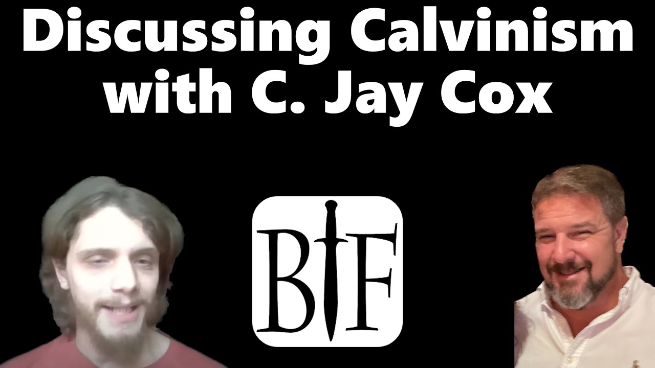 Discussing Calvinism with C. Jay Cox - YouTube