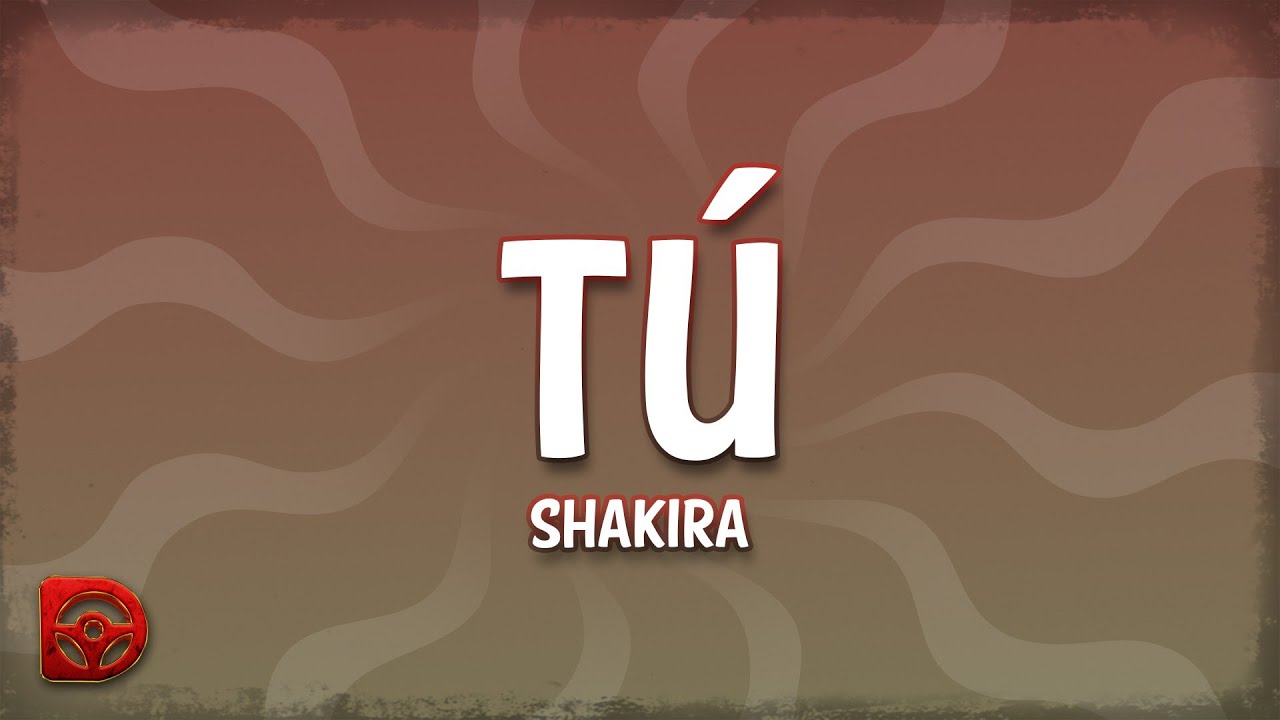 Shakira - Tú (Letra/Lyrics) - YouTube