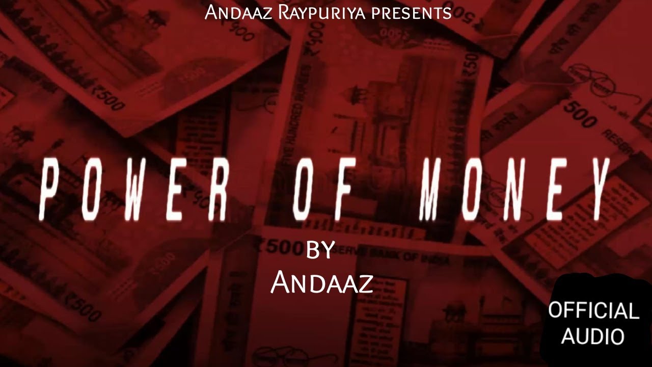 POWER OF MONEY BY ANDAAZ || RAJASTHANI RAP SONG || ANDAAZ RAYPURIYA ...