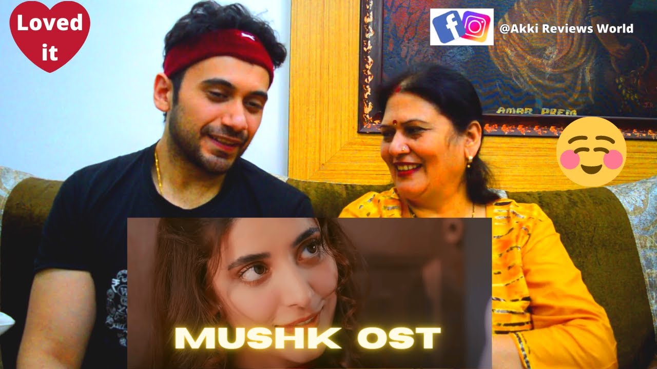 Akki and Mom Reaction - Mushk | OST | Ali Zafar - YouTube