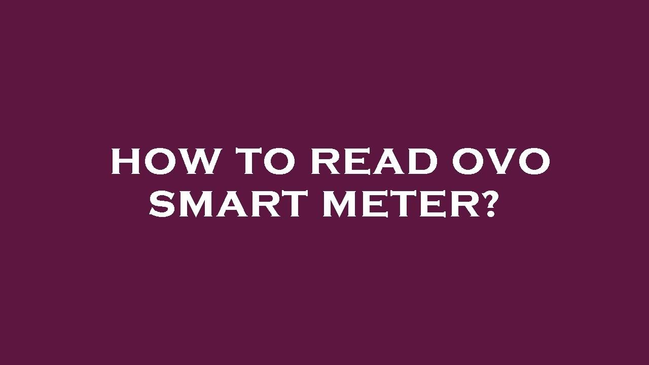 How to read ovo smart meter? - YouTube