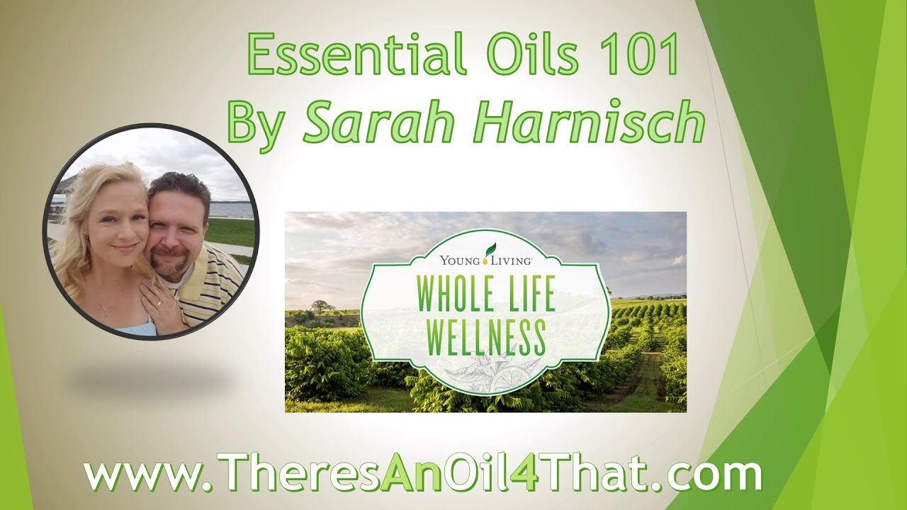 Essential Oils 101 by Sarah Harnisch - YouTube