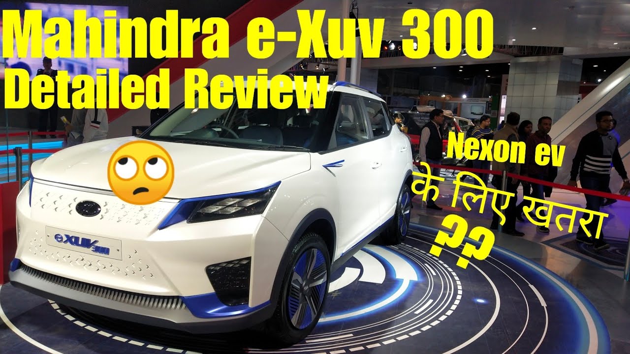 Mahindra eXuv 300 - Auto Expo 2020 - eXUV300 - the XUV300 goes electric ...