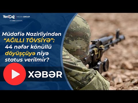 Müdafiə Nazirliyindən “AĞILLI TÖVSİYƏ”: 44 nəfər könüllü döyüşçüyə niyə status verilmir?