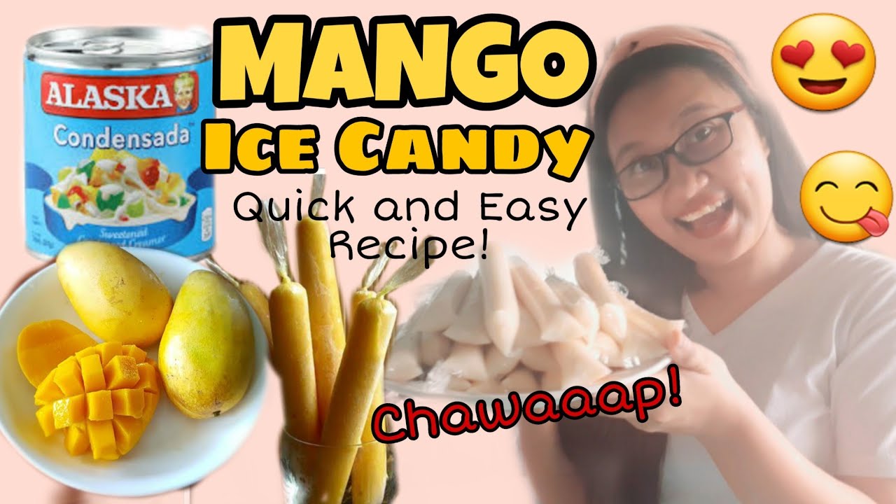 How to make MANGO ICE CANDY? Mango and Alaska Condensada (Sobrang sarap ...