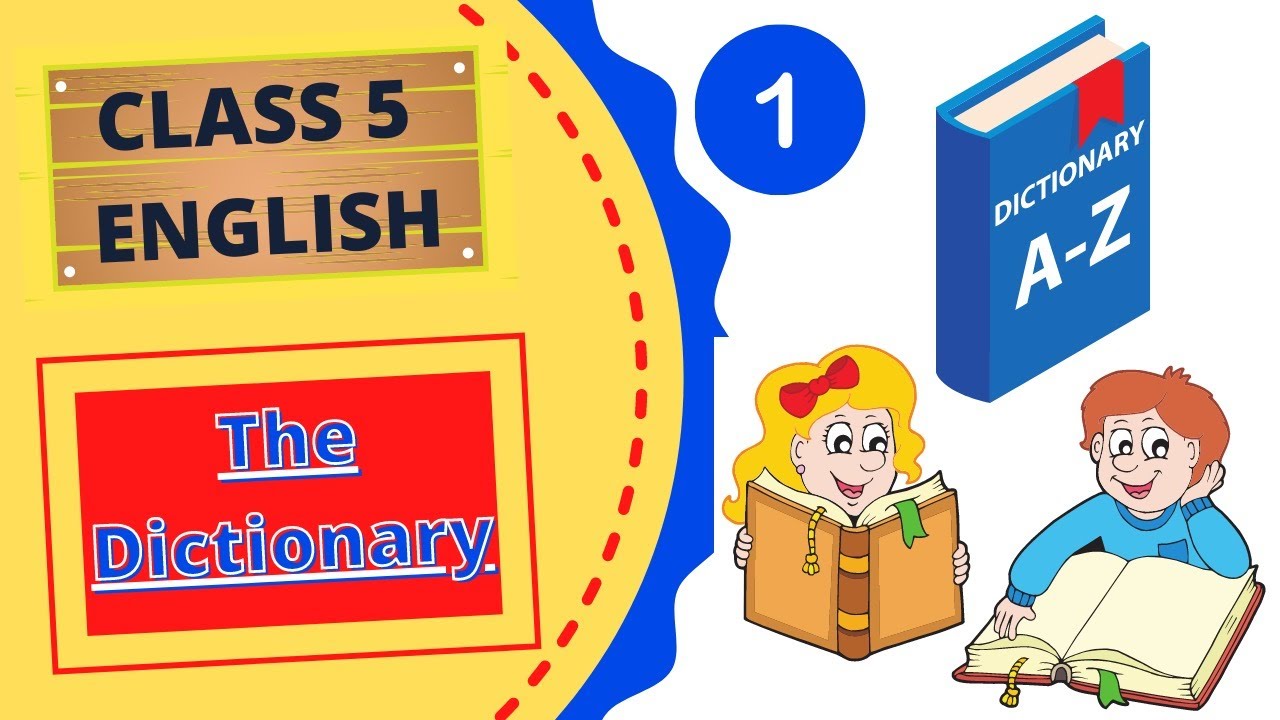 CBSE | NCERT | CLASS 5 ENGLISH GRAMMAR 2021 | THE DICTIONARY | COMPLETE ...