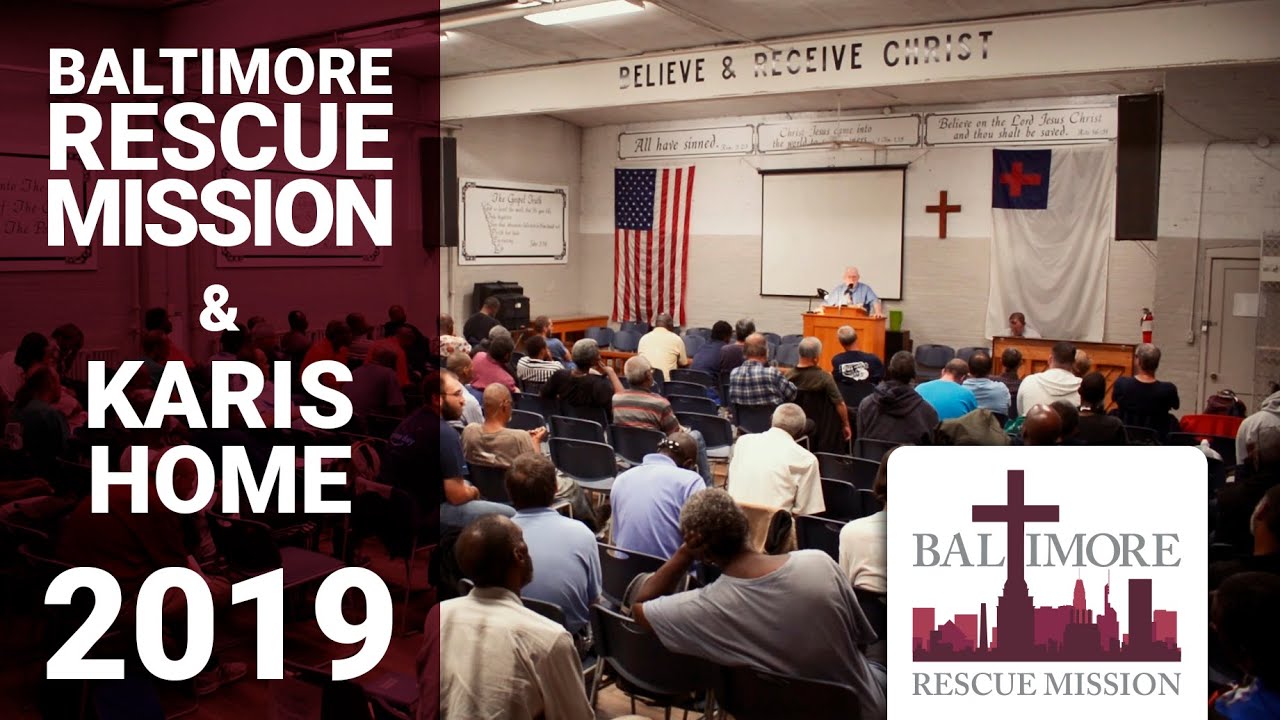 Baltimore Rescue Mission and Karis Home 2019 - YouTube
