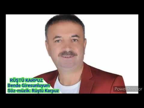 Rüştü Karpuz. BENDE GIRESUNLUYUM. Söz Müzik Rüştü Karpuz