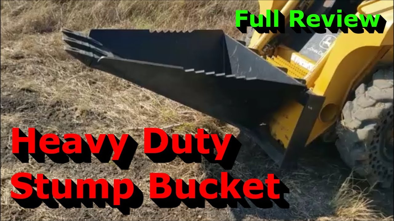 Heavy Duty Stump Bucket - Full Review - Skid Steer Quick Attach Mount ...