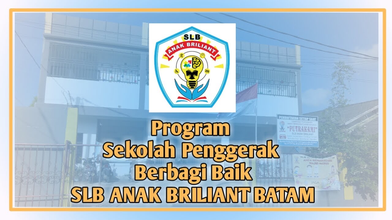 PROGRAM BERBAGI BAIK di SLB ANAK BRILIANT BATAM (Sekolah Penggerak ...