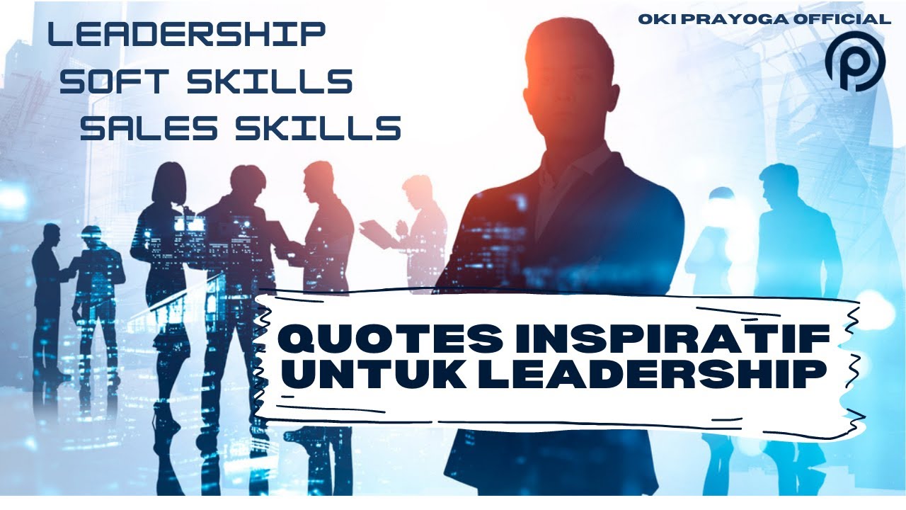 QUOTES INSPIRATIF UNTUK LEADERSHIP - YouTube