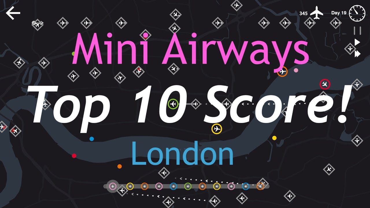 MINI AIRWAYS - London TOP 10 Score! [no commentary gameplay] - YouTube