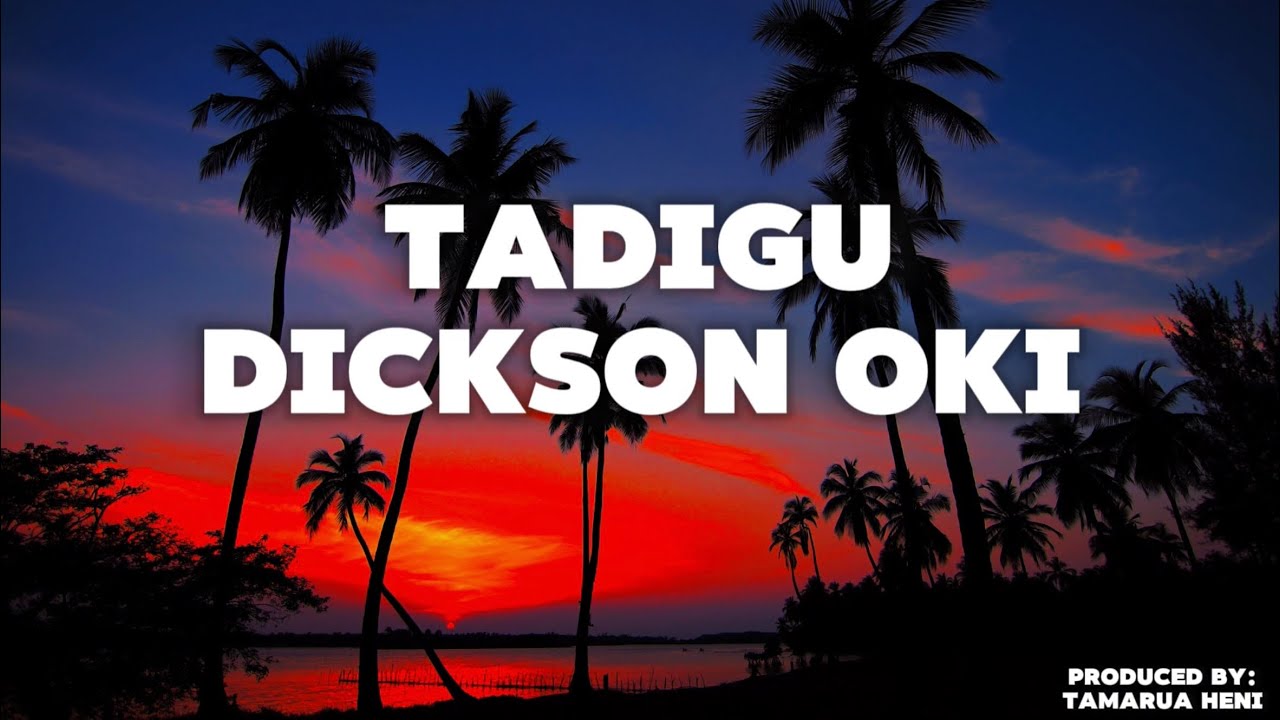 Tadigu (Lyrics) - Dickson Oki - YouTube