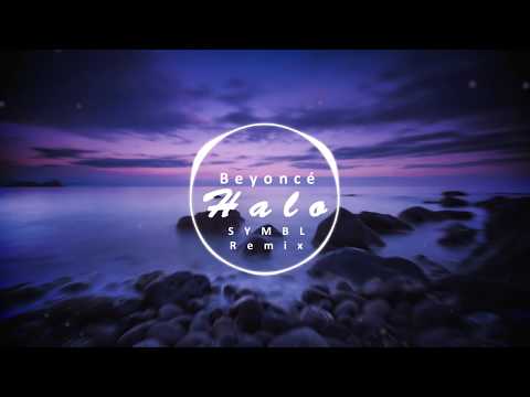 Beyoncé - Halo (SYMBL Remix) [Future Bass]