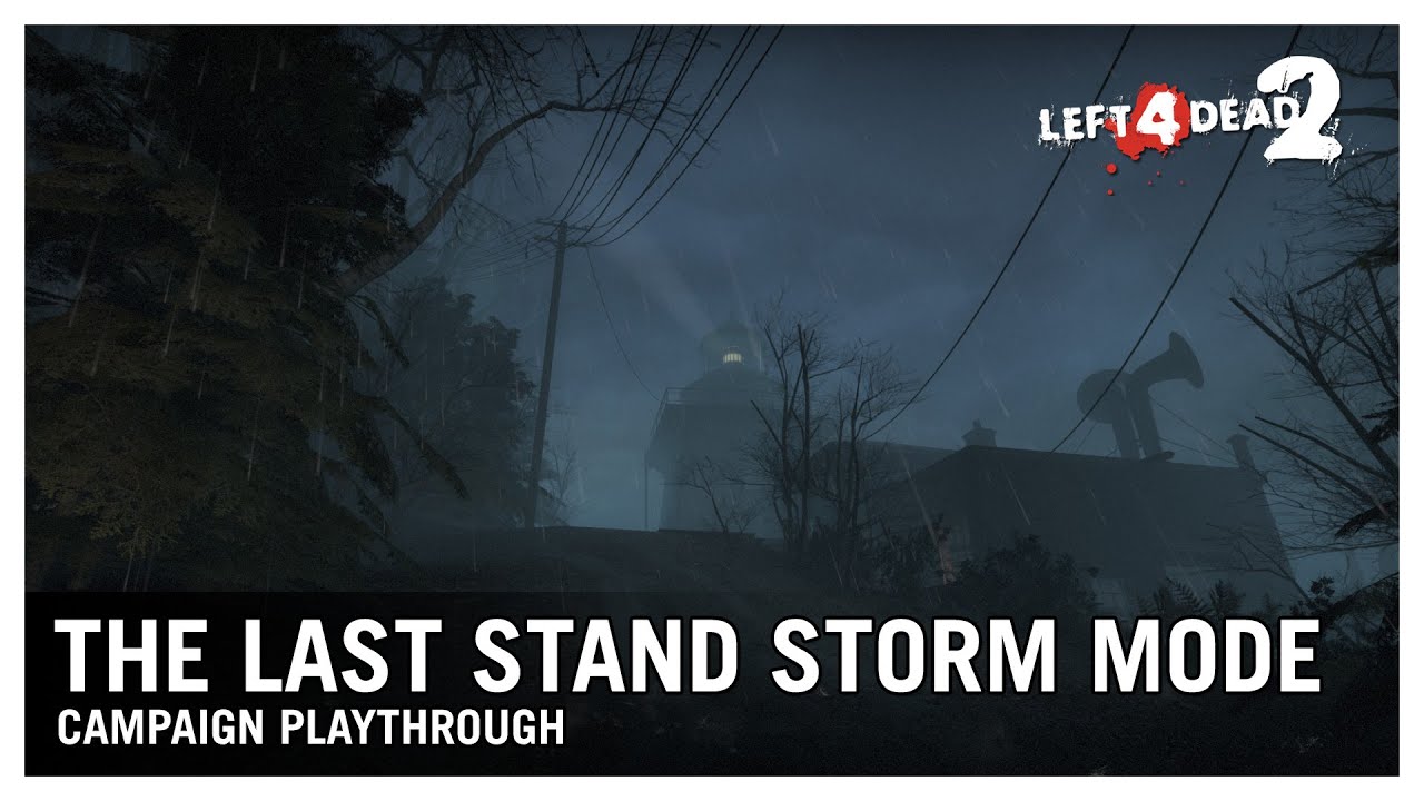 Left 4 Dead 2 : The Last Stand Storm Mode - Campaign Playthrough - YouTube