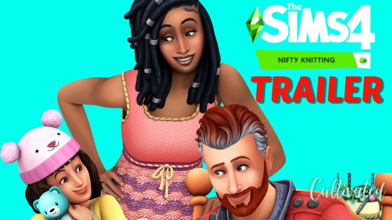 The Sims 4 Nifty Knitting Stuff Pack Official Trailer - Is It Going To ...