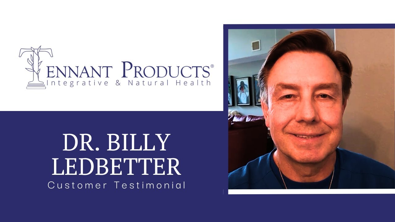 Dr. Billy Ledbetter's Testimonial on the Benefits of Tennant Products ...