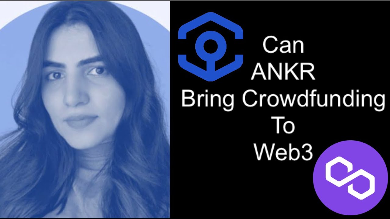 Can ANKR bring Crowdfunding to Web3? Polygon. - YouTube