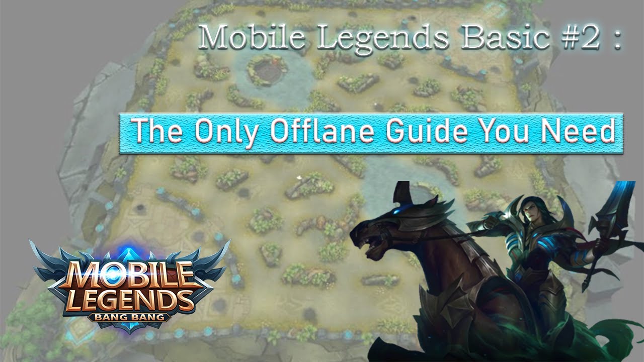 Mobile Legends Basic #2 - The Only Offlane Guide You Need - YouTube