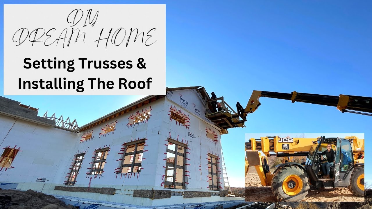 DIY Dream Home - Setting Trusses and Installing The Roof - YouTube