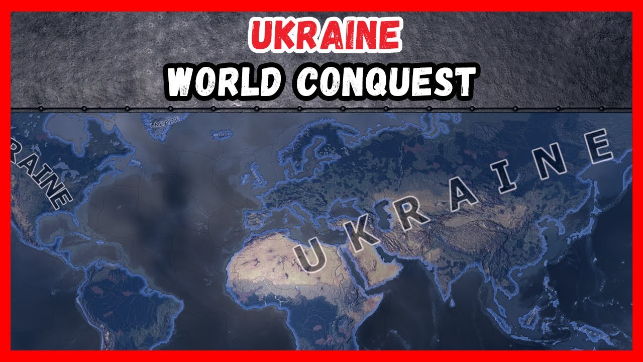 UKRAINE WORLD CONQUEST - HEARTS OF IRON IV BY BLOOD ALONE - YouTube