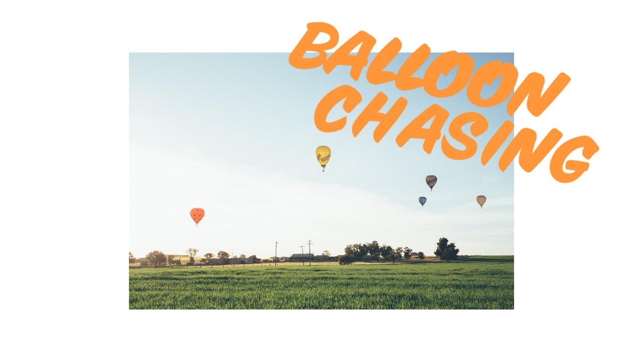 BALLOON CHASING - YouTube