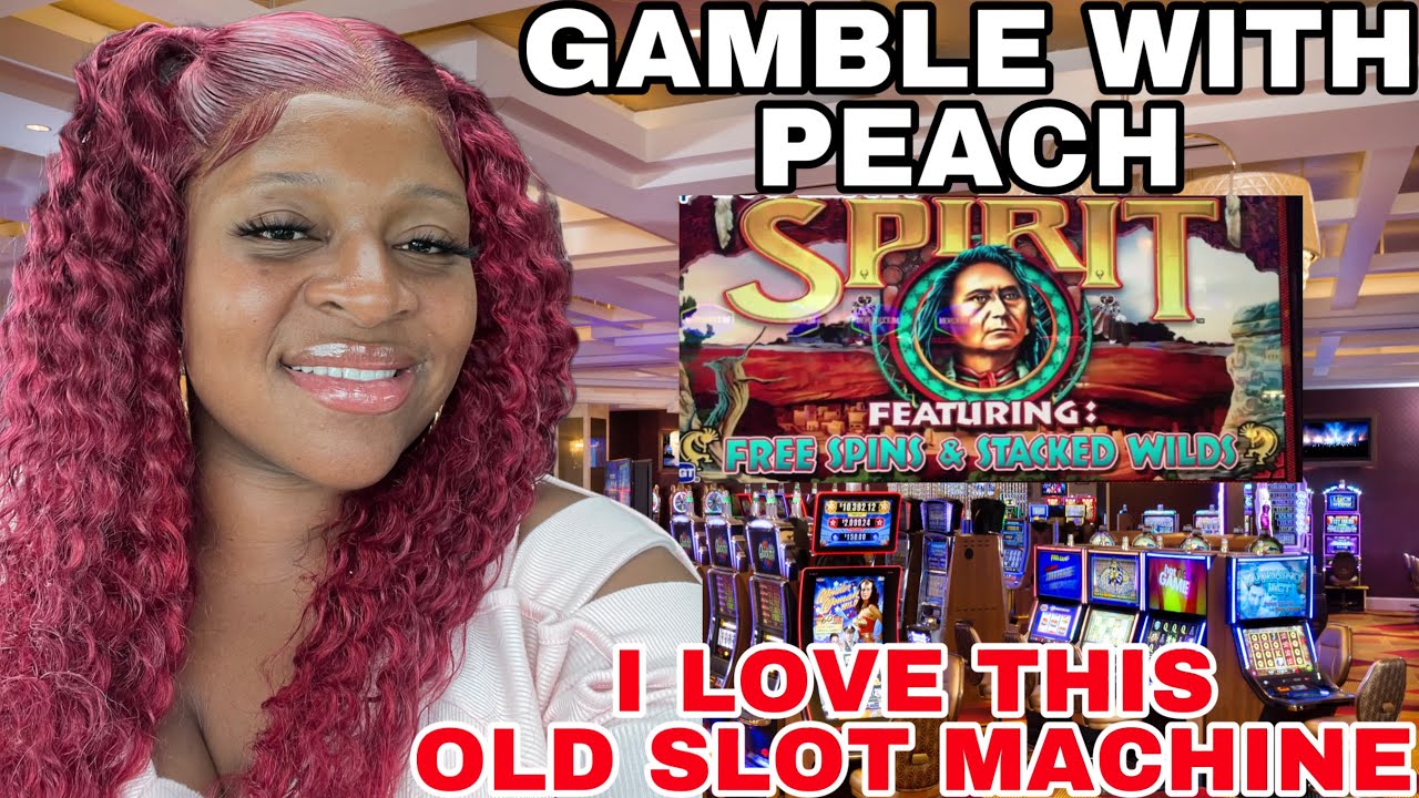 GAMBLE WITH PEACH 🍑 I LOVE THIS OLD SLOT MACHINE 🎰 DESERT 🌵 SPIRITS 🐎 ...
